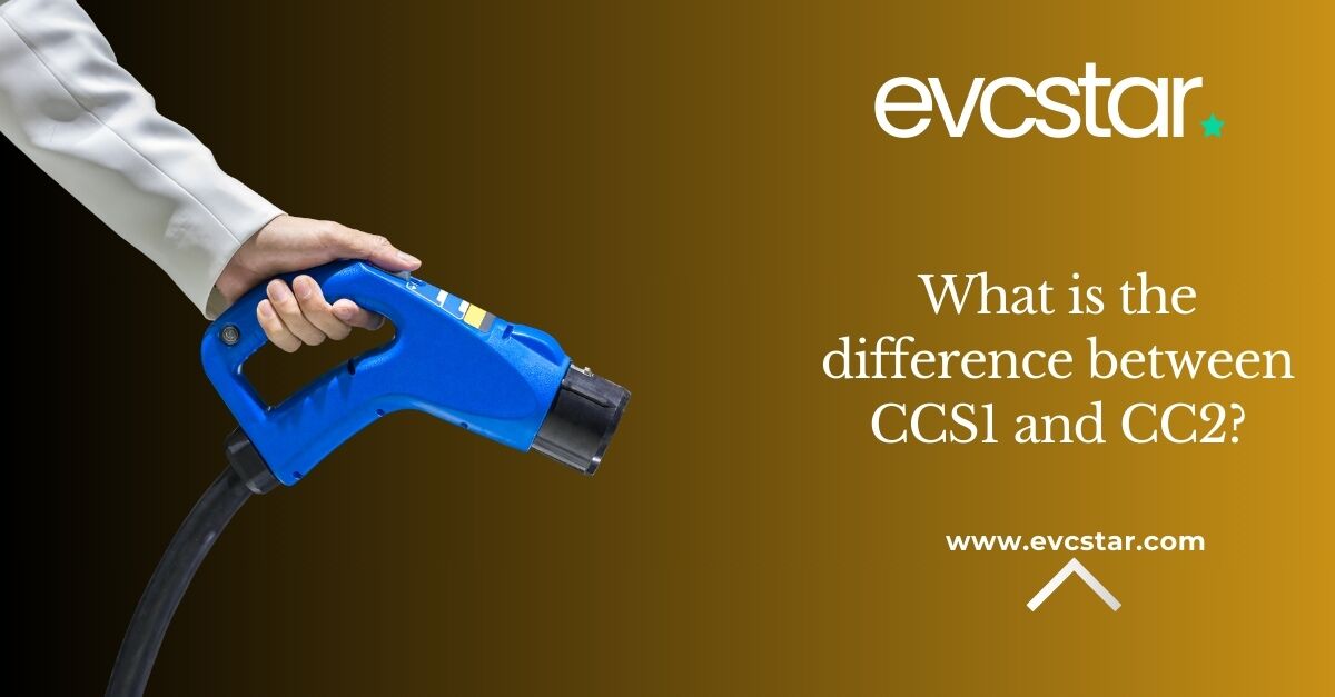 Unveiling The Differences: CCS1 Vs CCS2 - What You Need To Know | EVCSTAR